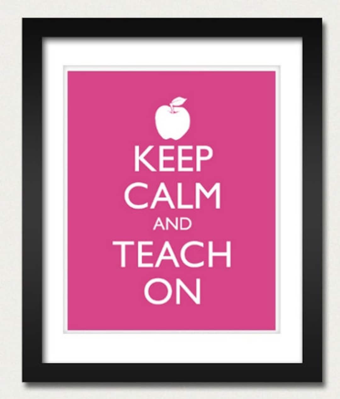 Teaching Poster - Keep Calm and Carry on Poster - Keep Calm and Teach ...