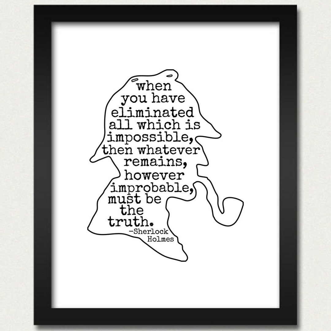 Sherlock Holmes Quotation Inspirational Print 13x19 8x10 Book When You ...