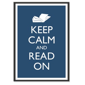 Book Poster - Keep Calm and Carry on Poster - Keep Calm and Read on ...