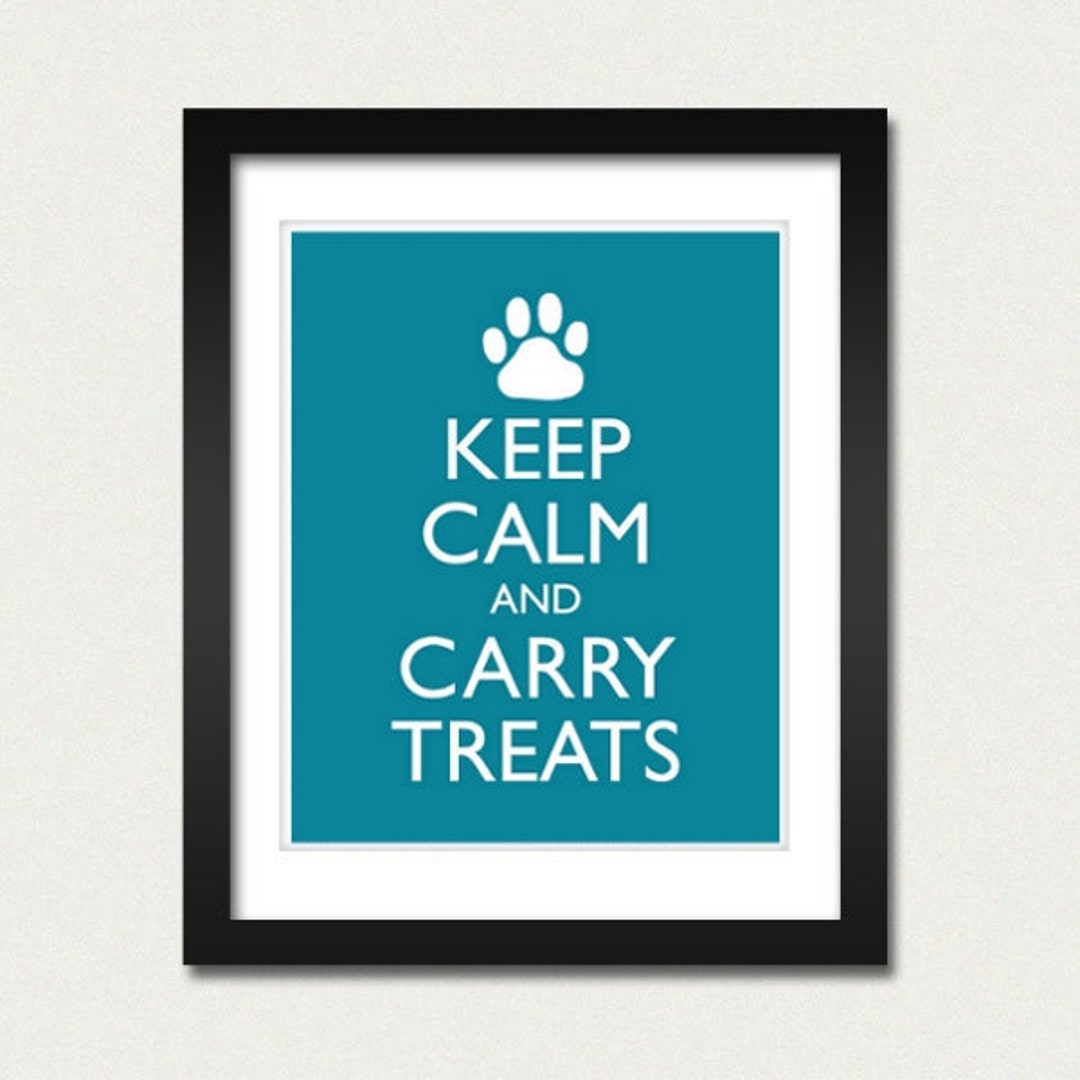 Dog Pet Poster - Keep Calm and Carry on - Keep Calm and Carry Treats ...