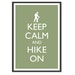 Hiking Poster - Keep Calm and Carry on Poster - Keep Calm and Hike on ...