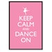 Keep Calm and Dance on Poster - Keep Calm and Carry on - Ballerina ...