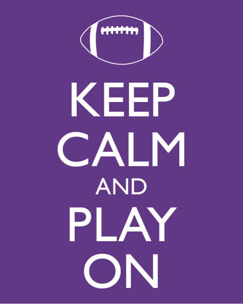 Keep Calm and Carry on Keep Calm and Play on Football Football Poster ...