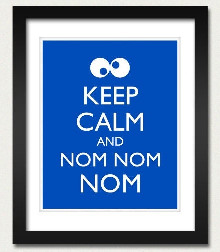 Cookie Monster - Keep Calm and Carry on Poster - Keep Calm and Nom Nom ...