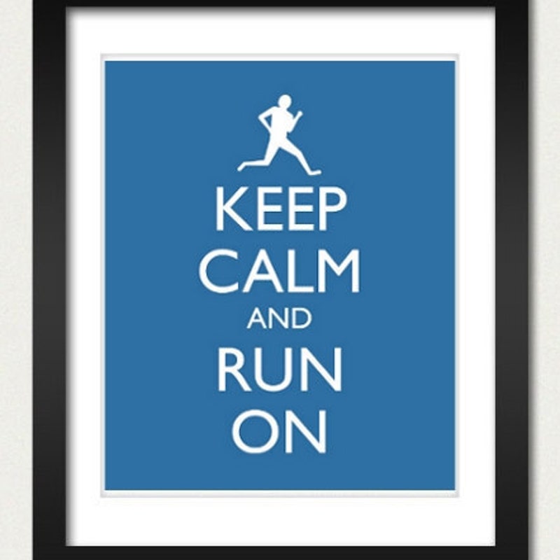 Keep Calm and Run On - Etsy