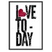 Inspirational Poster / Love Print / Love Today 8x10 or 13x19 Art Print ...