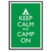 Camping Poster - Keep Calm and Carry on Poster - Keep Calm and Camp on ...