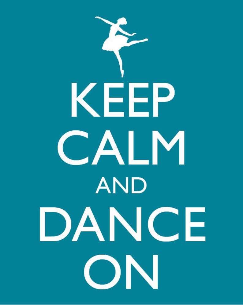 Keep Calm and Dance on Poster - Keep Calm and Carry on - Ballerina ...