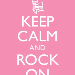 Keep Calm and Carry on - Keep Calm and Rock on - Humorous or Nursery ...