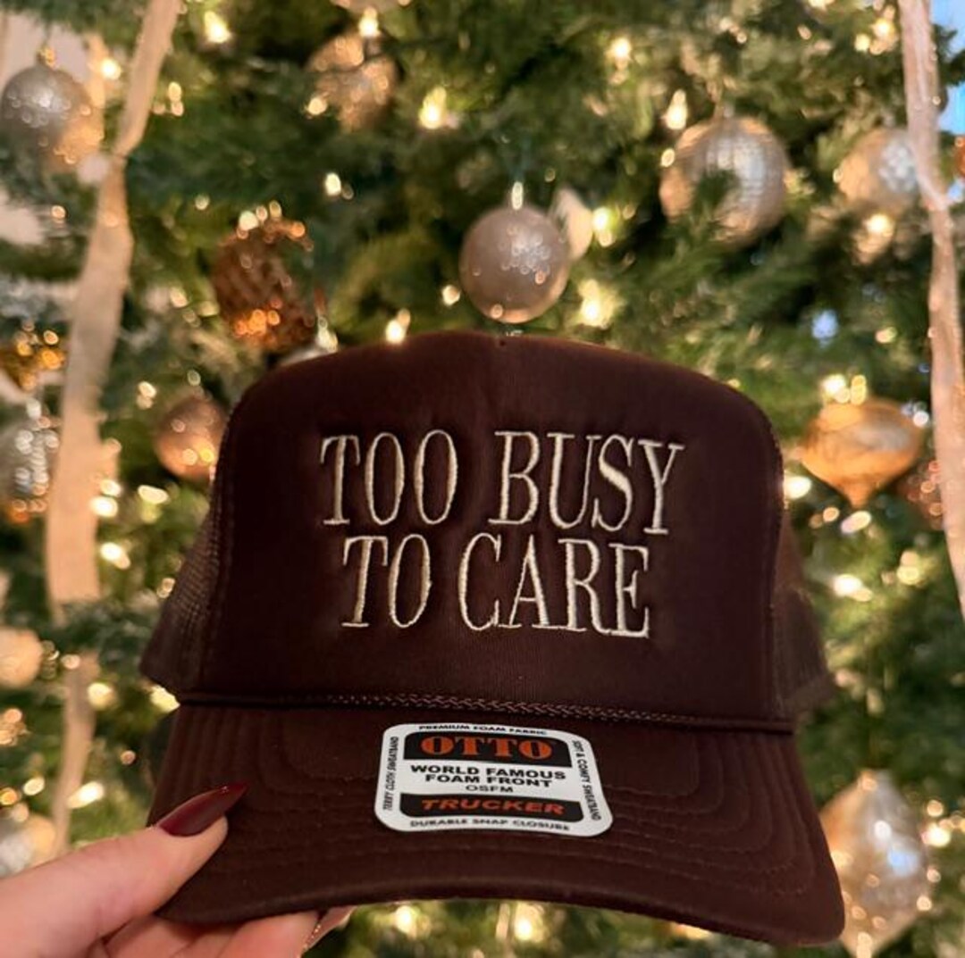 Too Busy to Care - Customizable Otto Hat - - Etsy