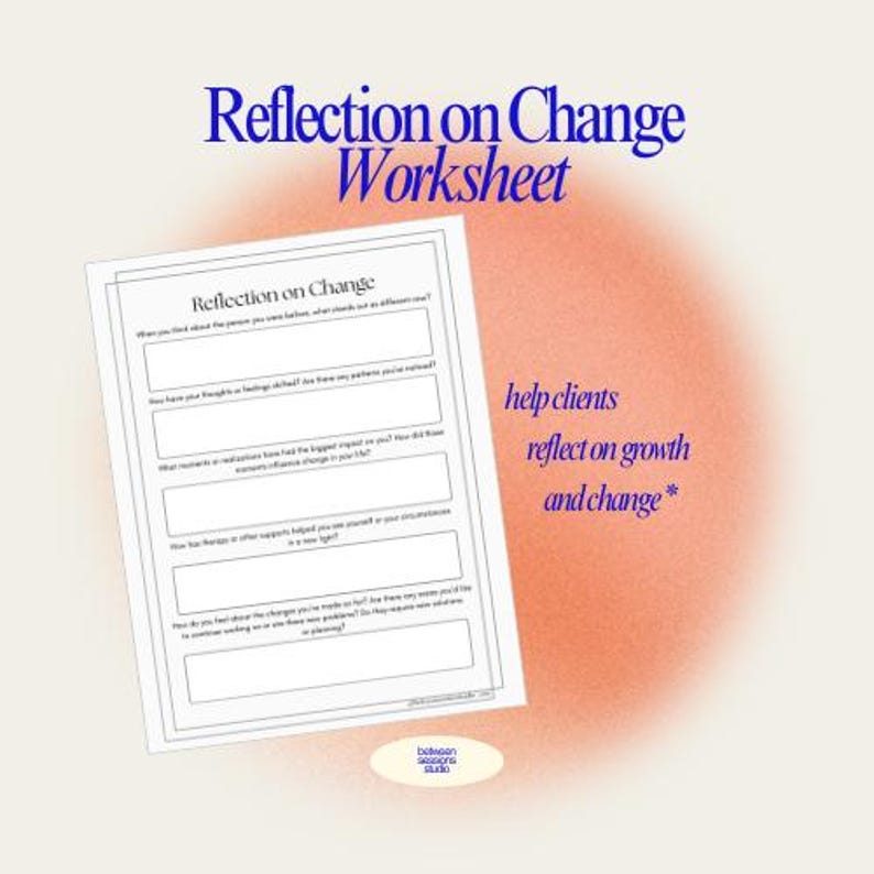Reflection on Change Worksheet | Narrative & Mi-friendly Therapy ...