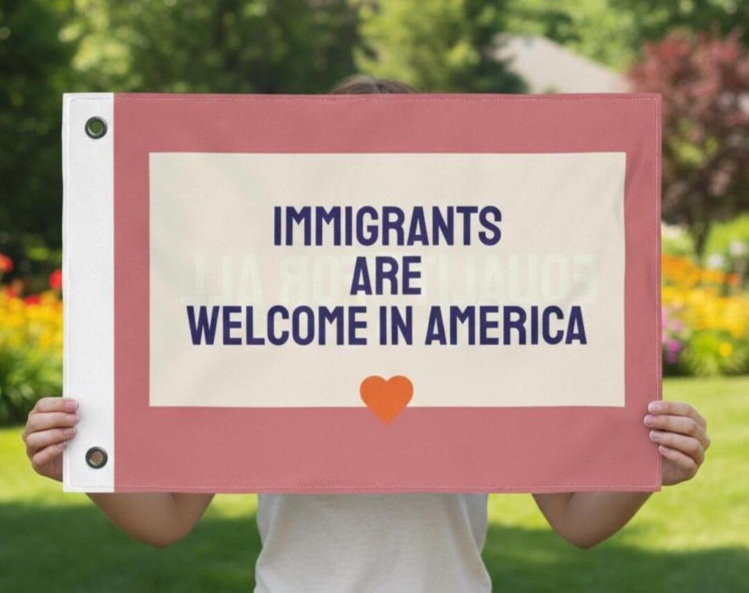 Immigrants Are Welcome Flag | Protest & Rally Flag for Activists ...