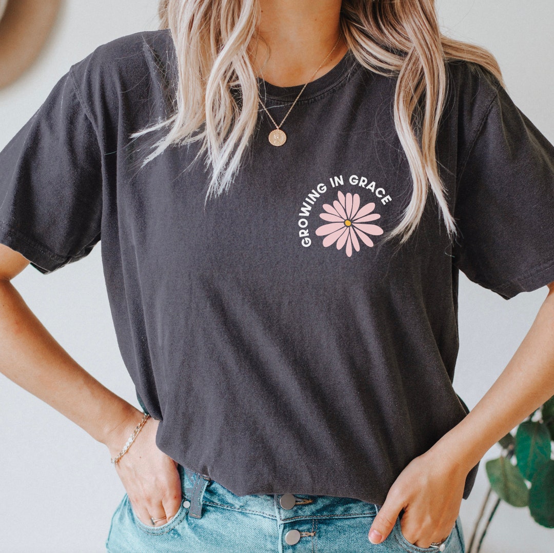 Comfort Colors Grace Shirt, Growing in Grace, Love One Another ...