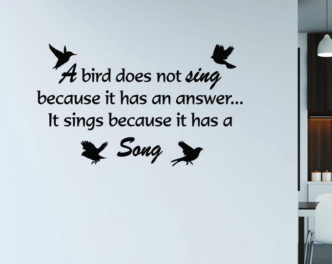 A Bird Does Not Sing Because It Has the Answerits Sings Because Vinyl ...
