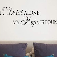 In Christ Alone My Hope is Found Religious Motivational Vinyl Christian ...