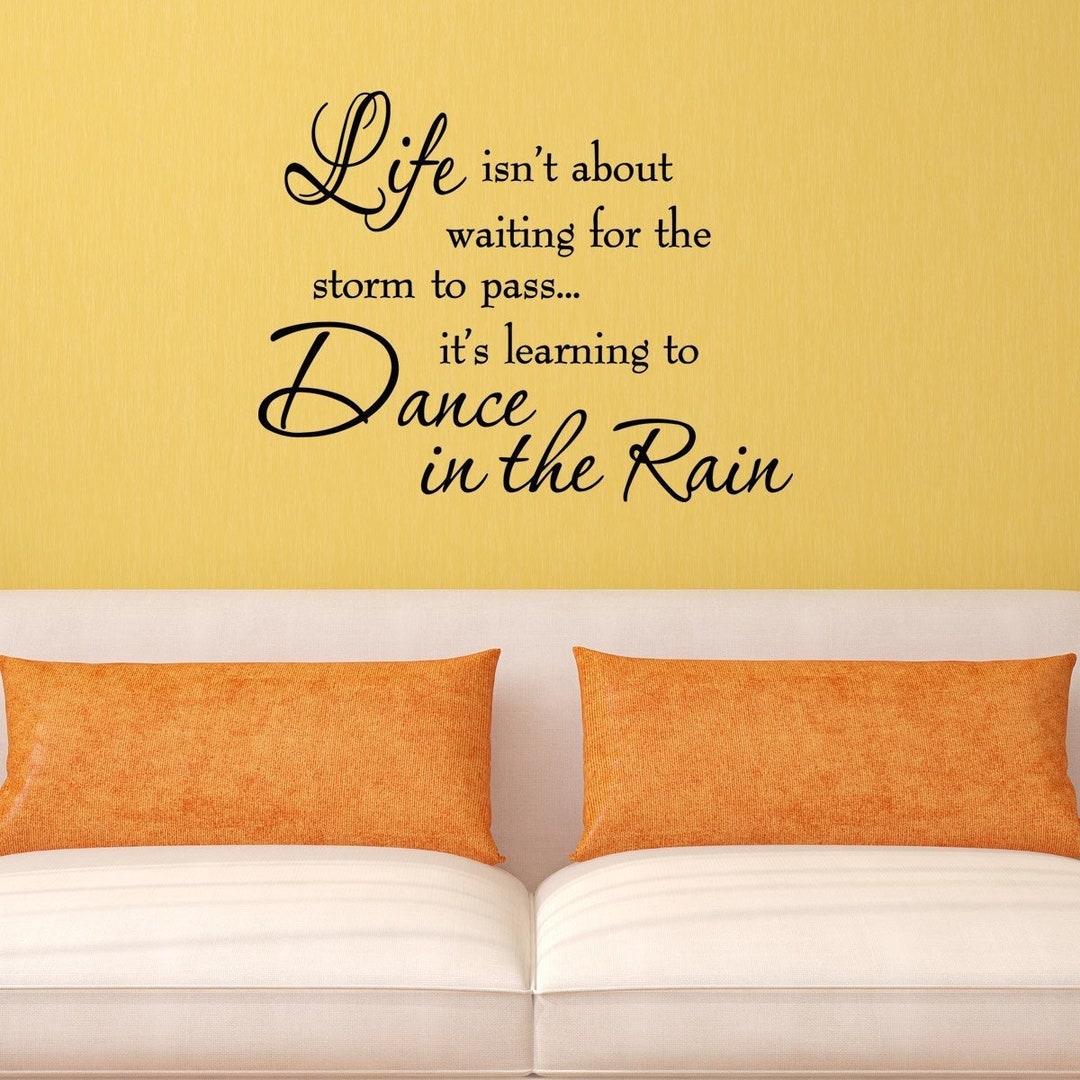 Life Isn't About Waiting for the Storm to Pass Motivational Wall Decal ...