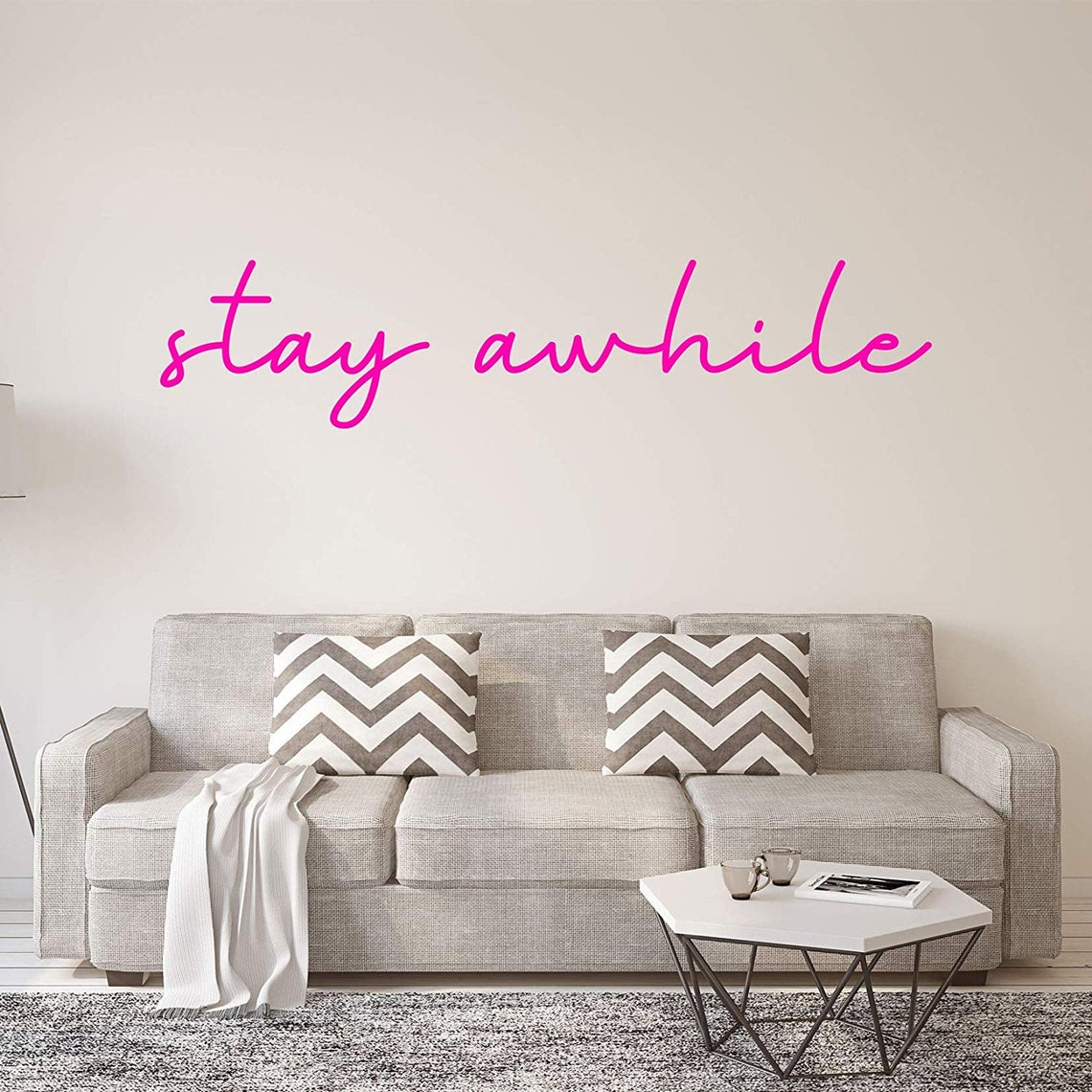 Stay Awhile Wall Decal Vinyl Wall Art Home Decor Quotes | Etsy