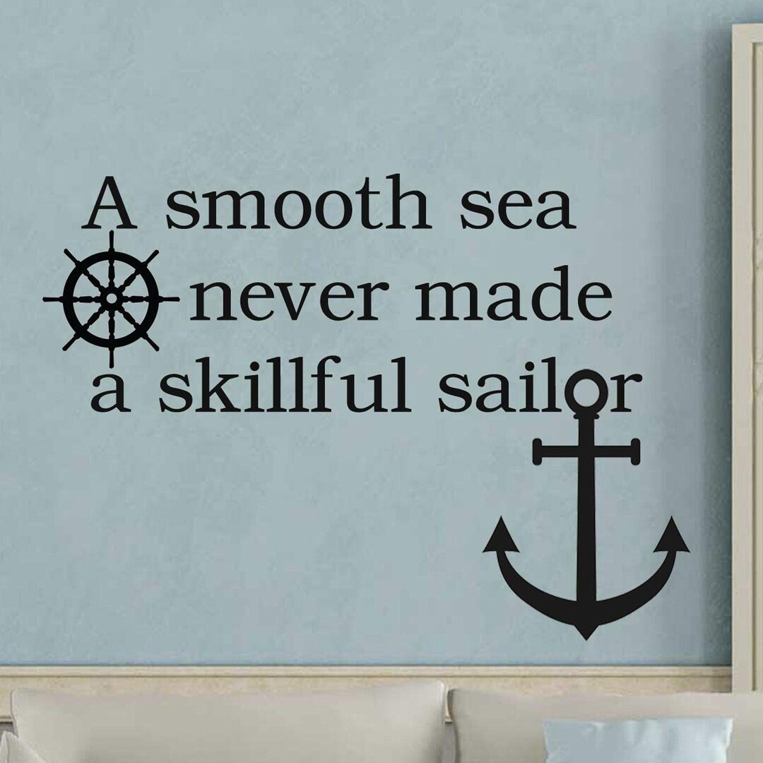 Nautical Wall Art - Inspirational Quotes - A Smooth Sea Never Made a ...