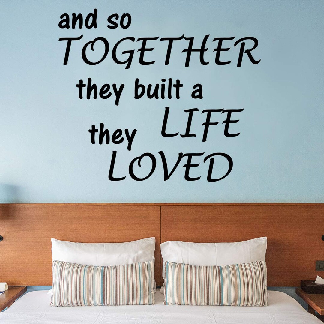 And so Together They Built A Life They Loved Couples Bedroom Vinyl ...