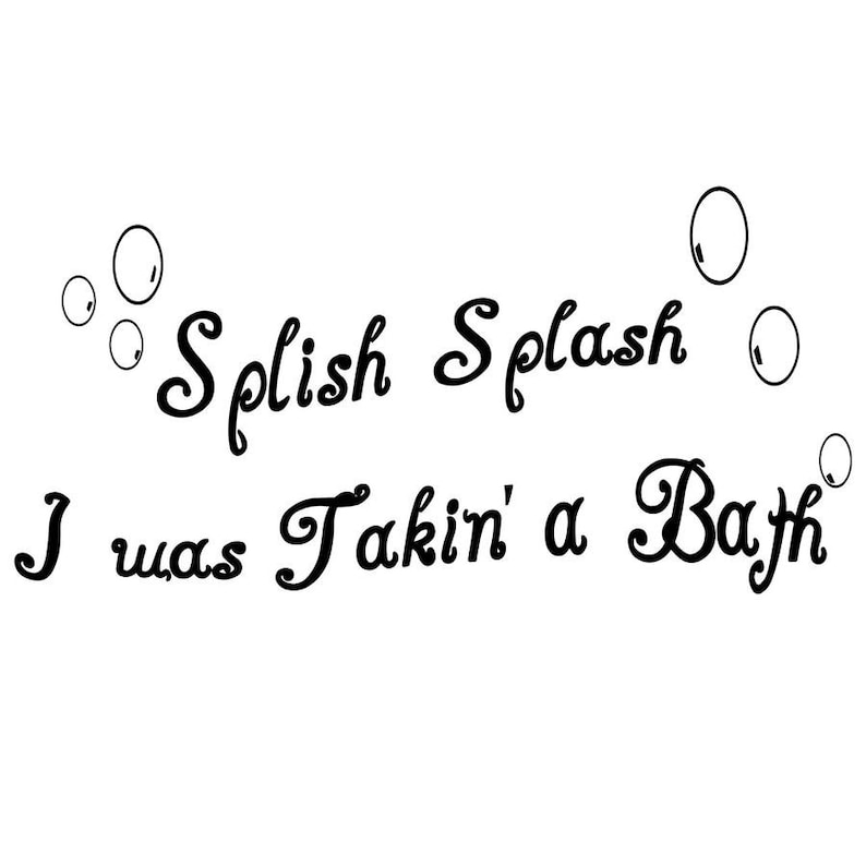Splish Splash I Was Takin a Bath Cute Wall Decal for Kids - Etsy