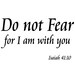 Do Not Fear for I Am With You Wall Decal Bible Verse Isaiah 41:10 ...