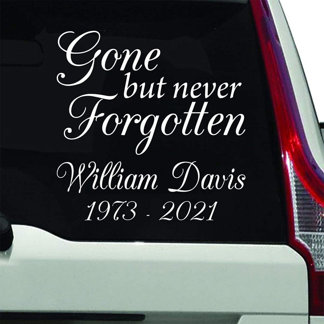 Gone but Never Forgotten Vehicle Decal Personalized Name Car Window ...