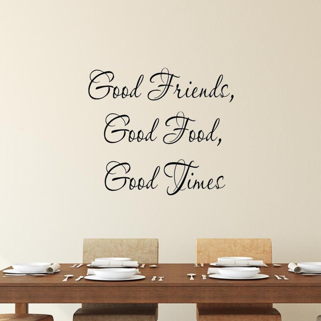 Good Friends, Good Food, Good Times Wall Decal Kitchen Decor Wall ...