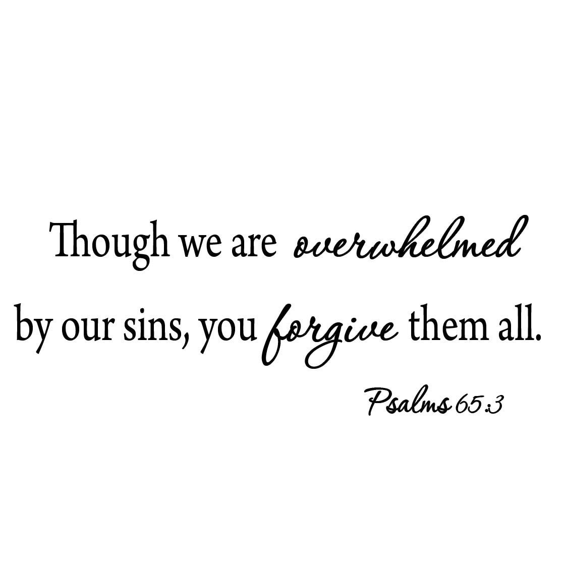 VWAQ Though We Are Overwhelmed by Our Sins Psalms 65:3 Bible Quote VWAQ ...