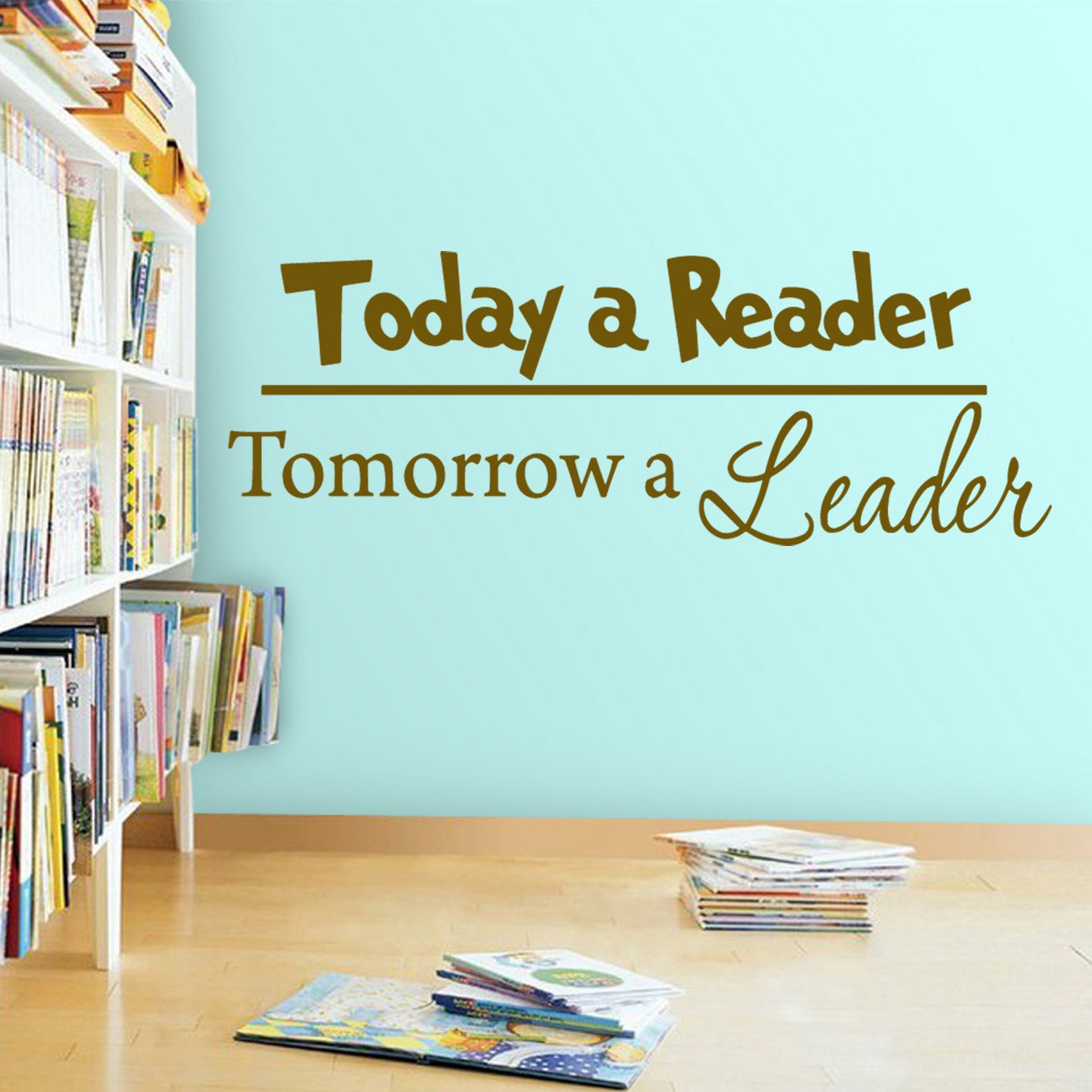 TODAY A READER Tomorrow a Leader Wall Decal for Kids Wall - Etsy