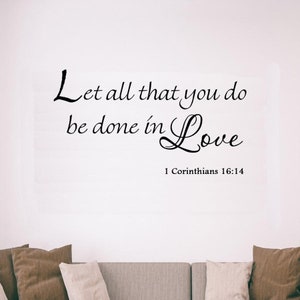 Let All That You Do Be Done in Love 1 Corinthians 16:14 Vinyl Wall Art ...