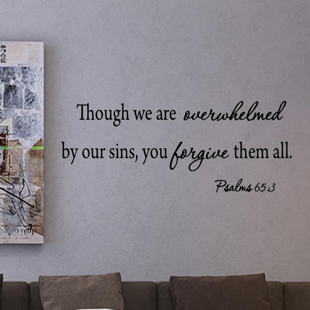 VWAQ Though We Are Overwhelmed by Our Sins Psalms 65:3 Bible Quote VWAQ ...