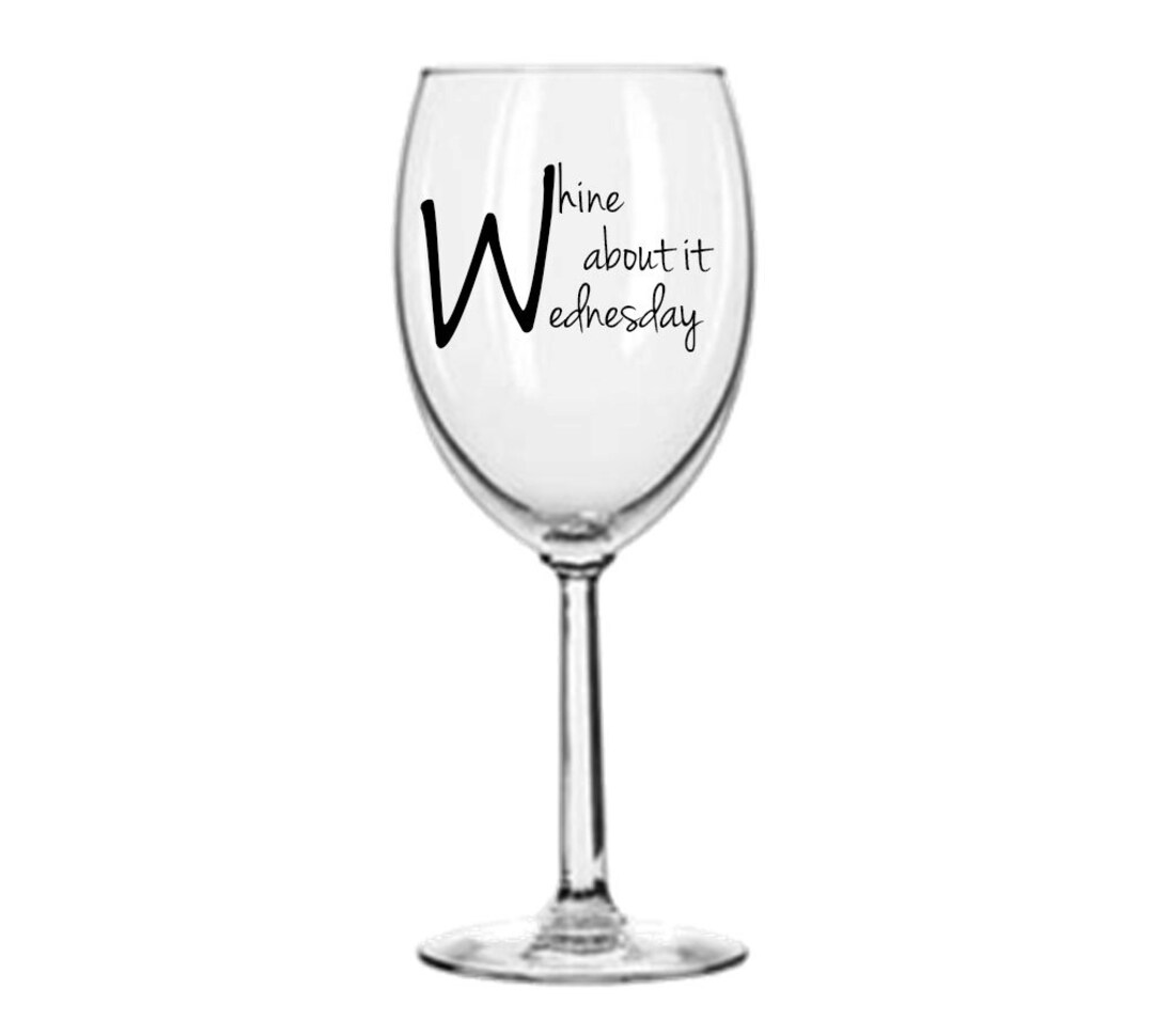 Whine Wednesday Wine Glass! - Etsy
