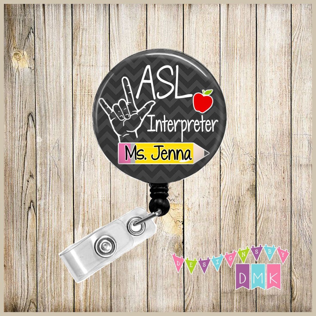 ASL Interpreter - Sign Language - PERSONALIZED - Button Badge Reel ...