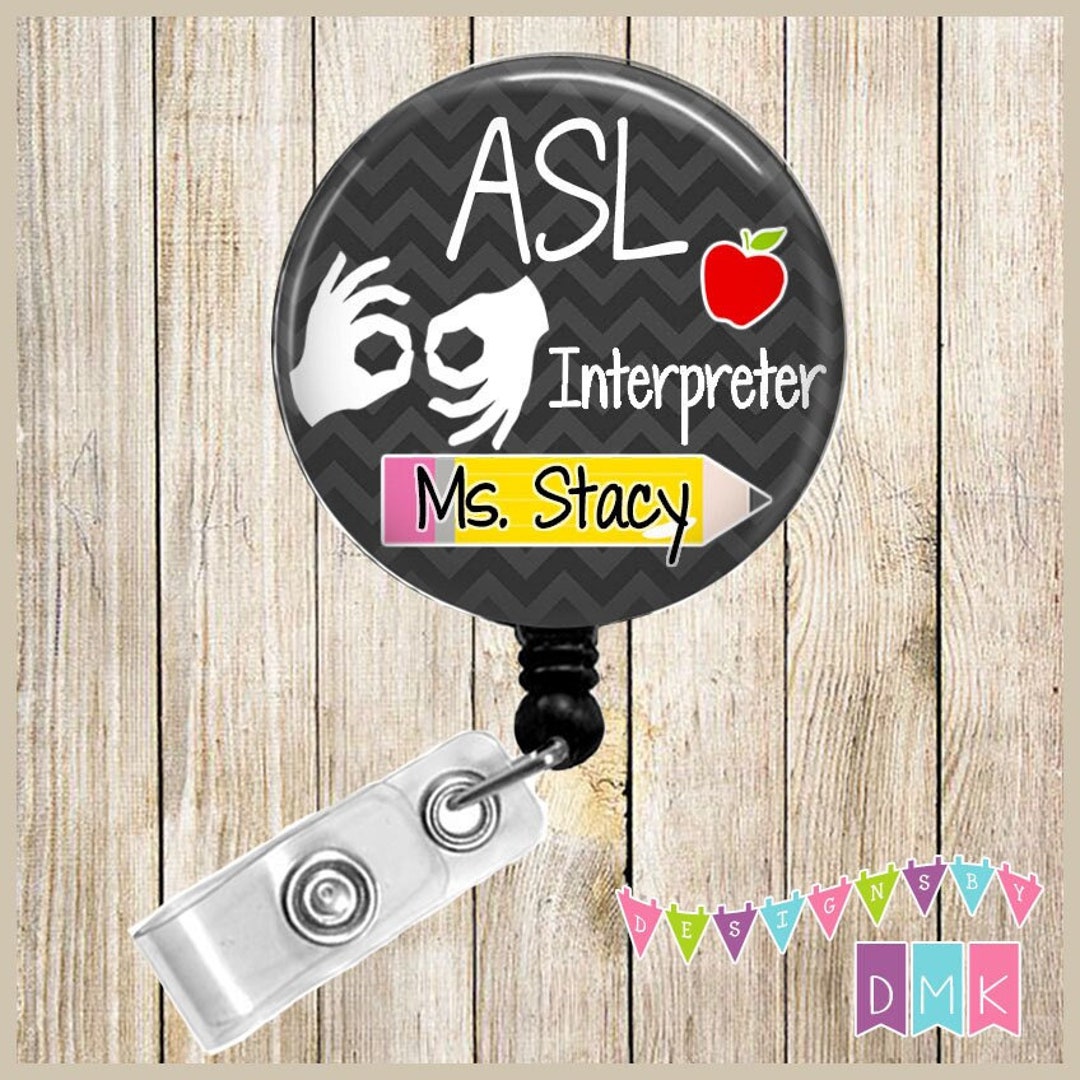 ASL Interpreter Symbol - Sign - PERSONALIZED - Button Badge Reel ...
