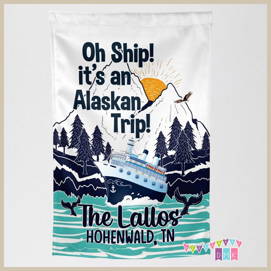 Oh Ship! It's an Alaskan Trip - Mountains - Whales - PERSONALIZED ...