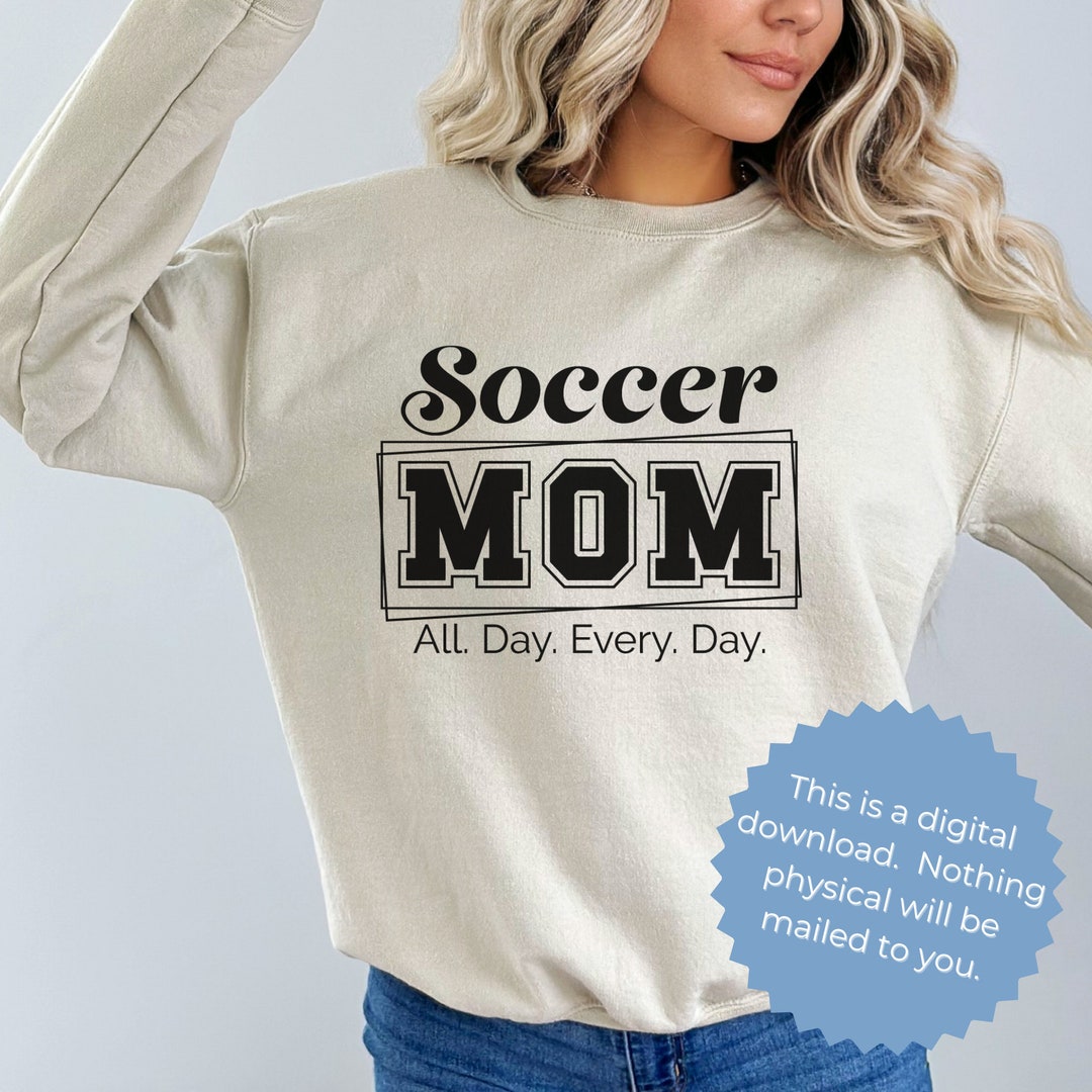 Sports Mom SVG Sports Mama SVG Soccer Mom All Day Every Day Mom Shirt ...