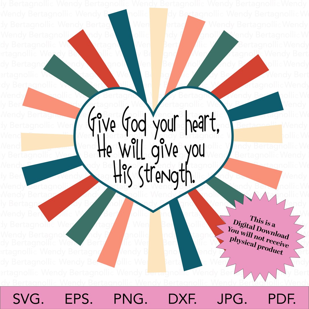 Give God Your Heart and He Will Give You His Strength Retro - Etsy