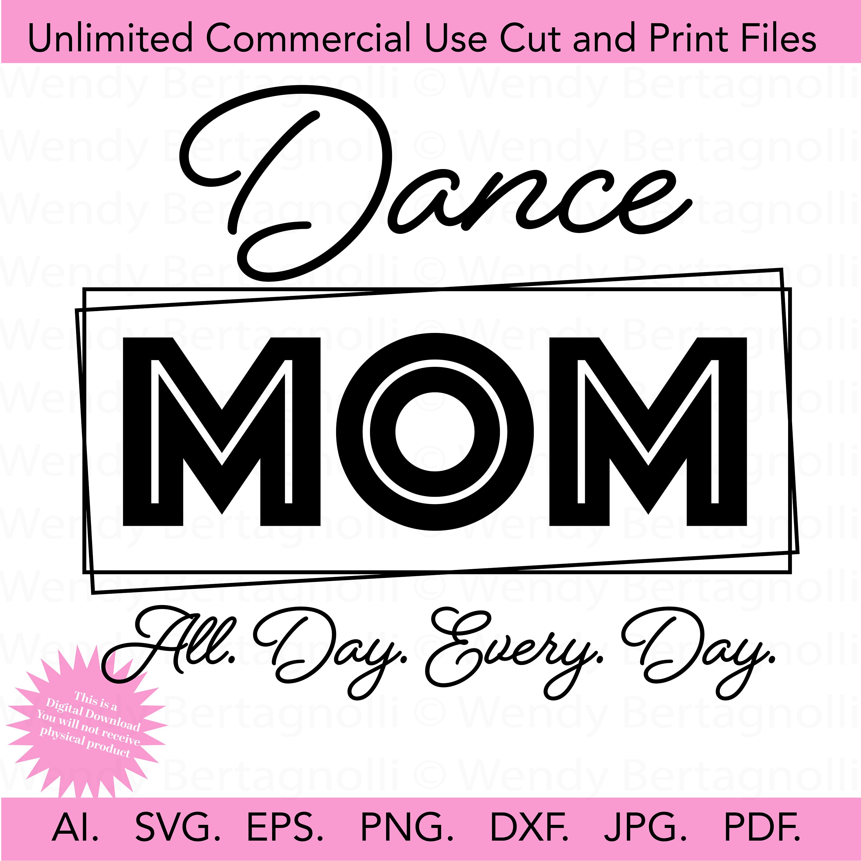 Dance Mom SVG, Dance Mama SVG, Dance Mom SVG, Mom Shirt Svg, Gift for ...
