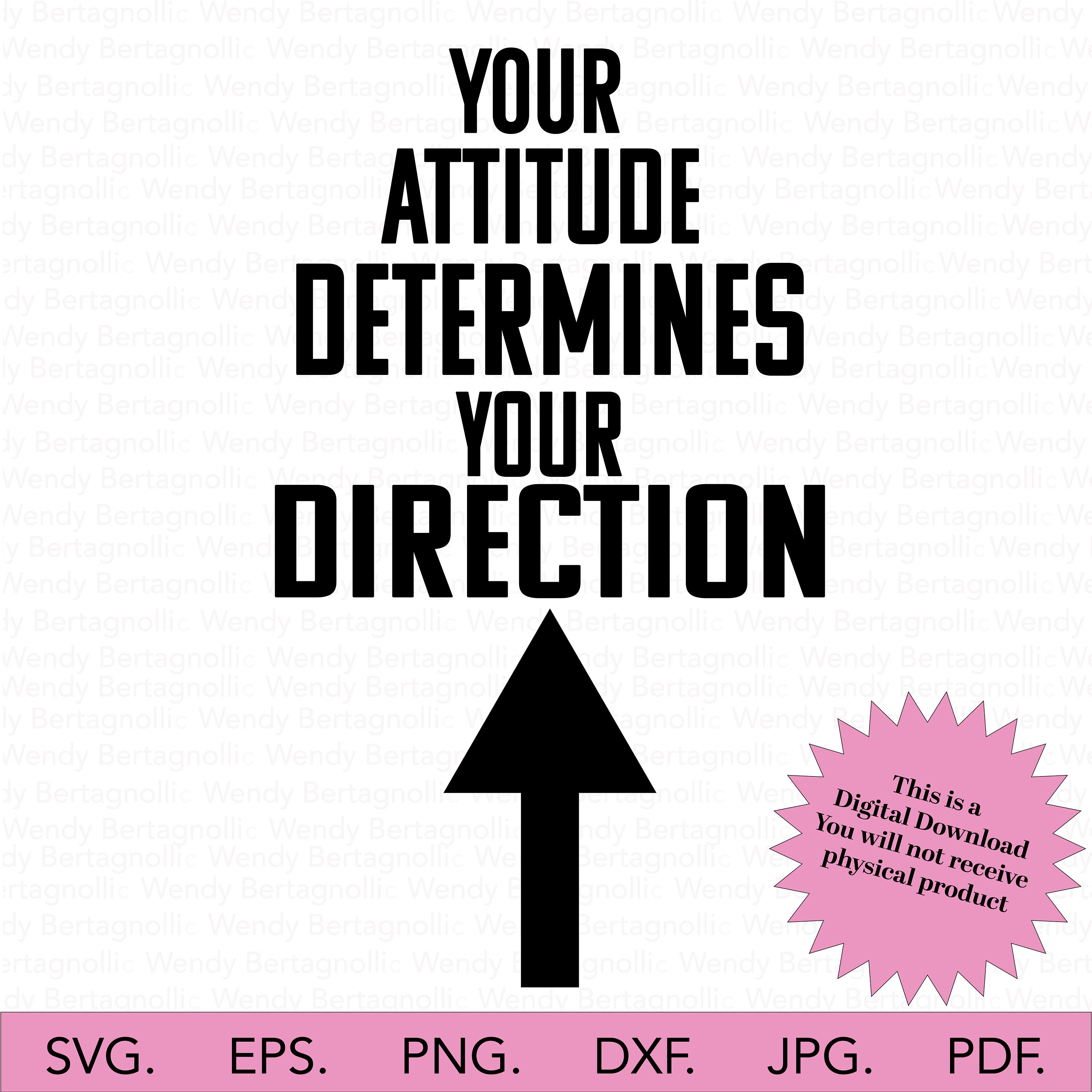 Attitude SVG, Silhouette Cut File, Cricut Cut File, Attitude Determines ...