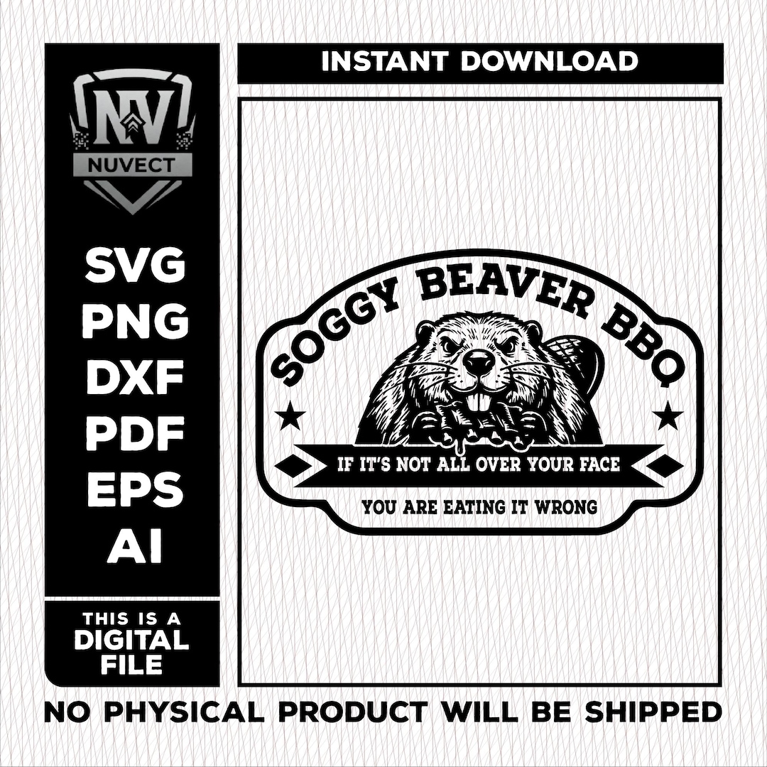 Soggy Beaver BBQ SVG: Funny Adult Humor Design Digital Download - Etsy