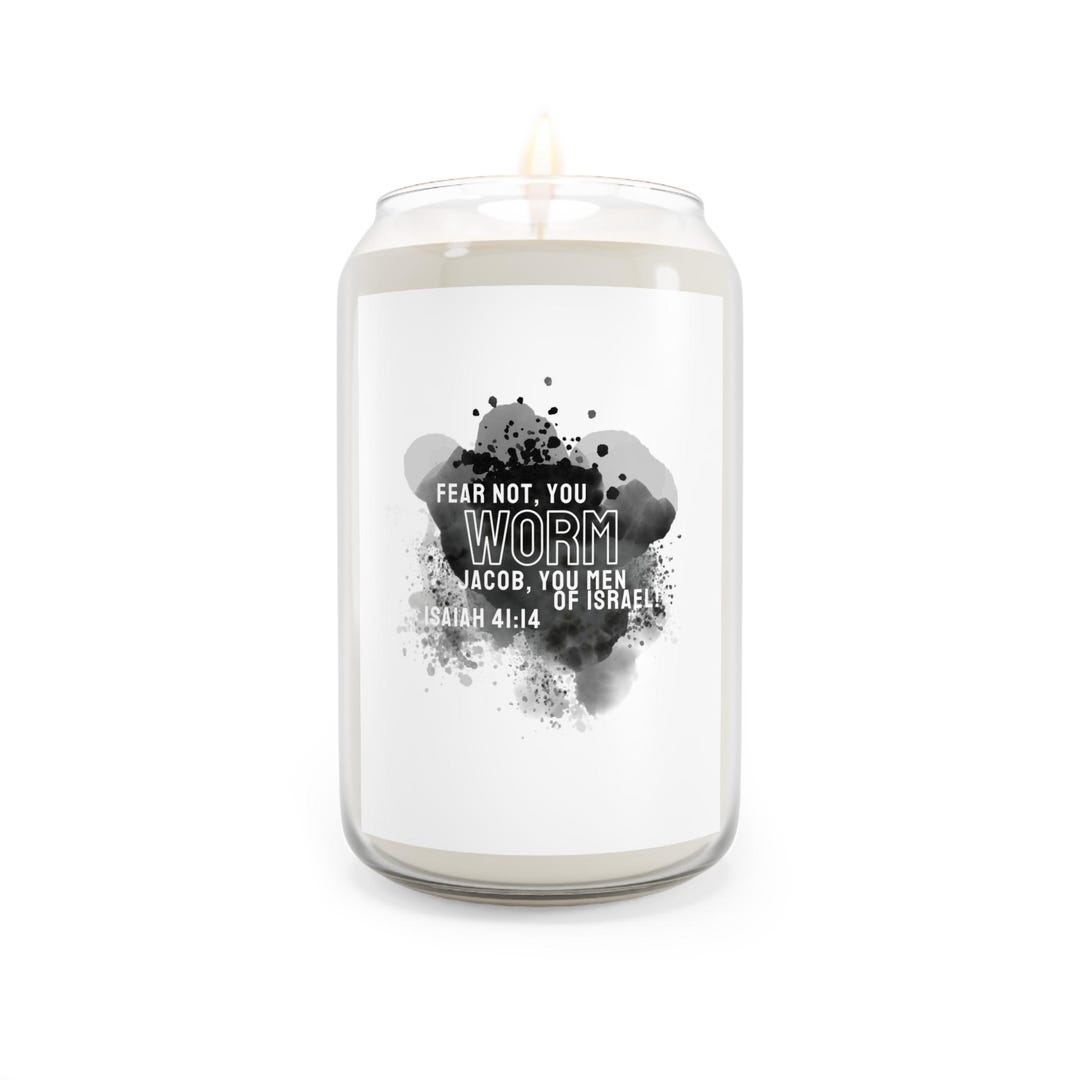 Fear Not You Worm Isaiah 41:14 Candle | Scripture Quote Soy Candle - Etsy