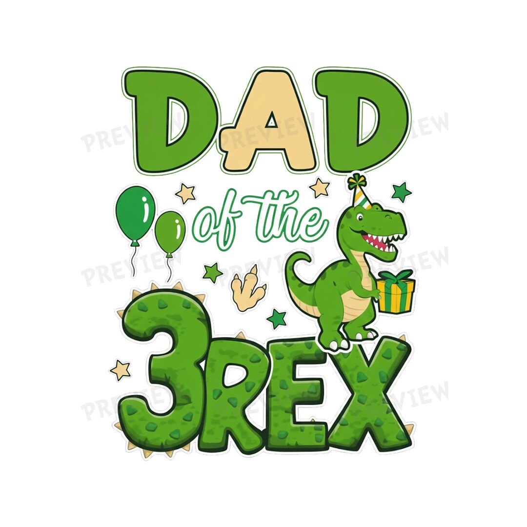 Dad of the 3rex PNG, Dinosaur Dad Birthday Shirt Design, T-rex Dad PNG ...