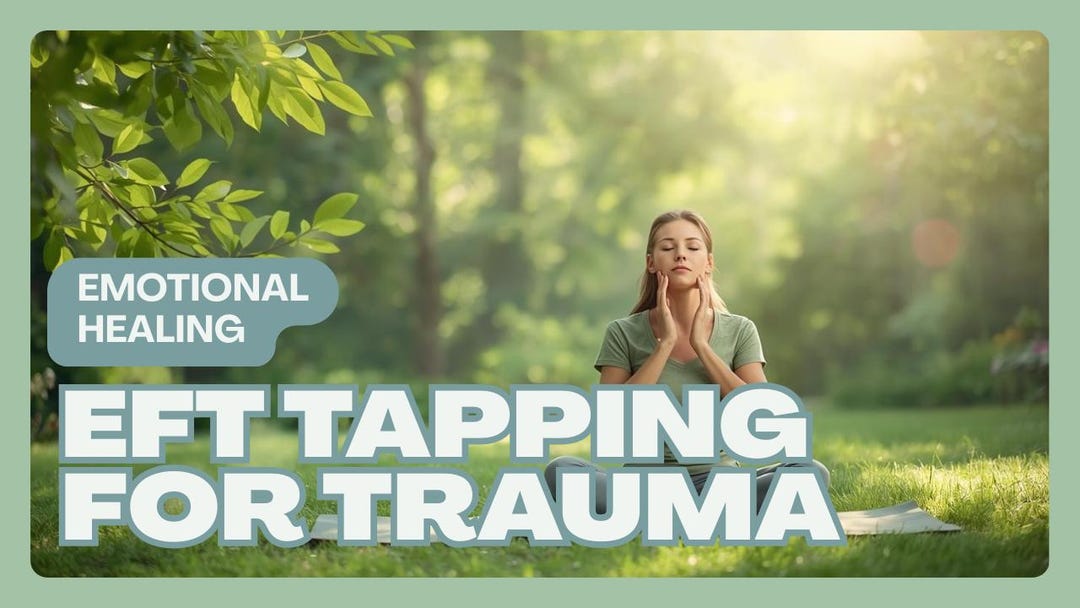 EFT Tapping Session for Trauma Release | Gentle Emotional Support ...