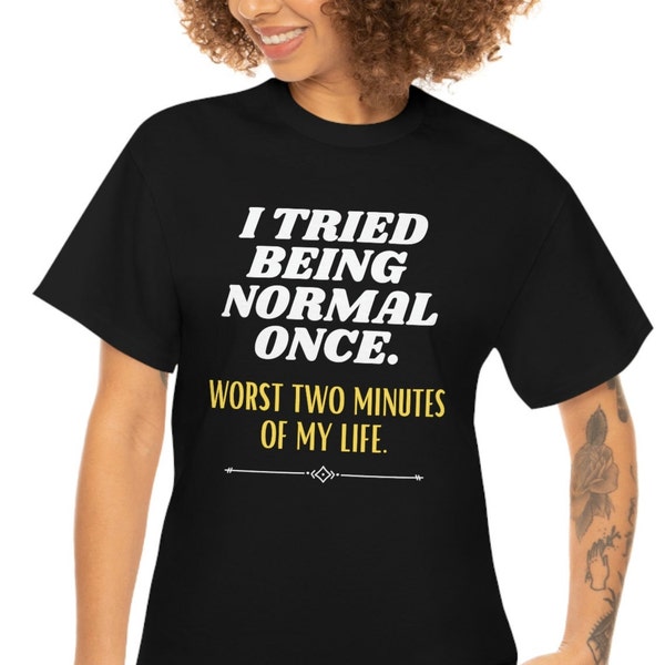 I Tried Being Normal Once - Etsy