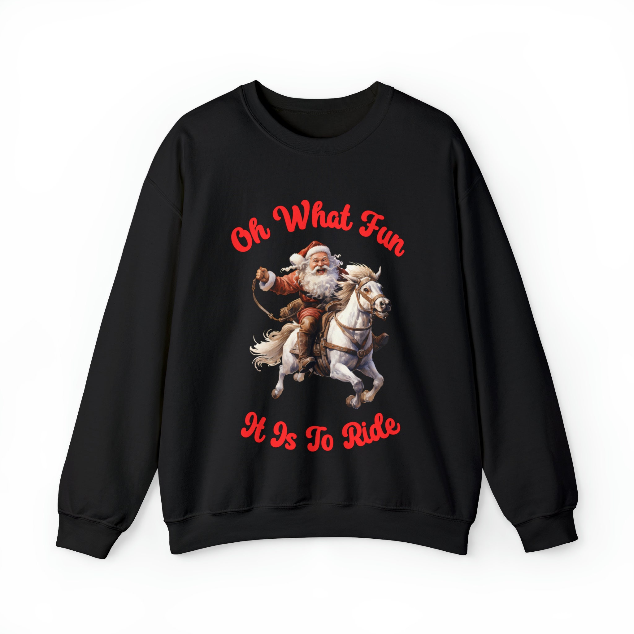 Funny Christmas Sweatshirt, Oh What Fun It is to Ride Shirt, Playful ...