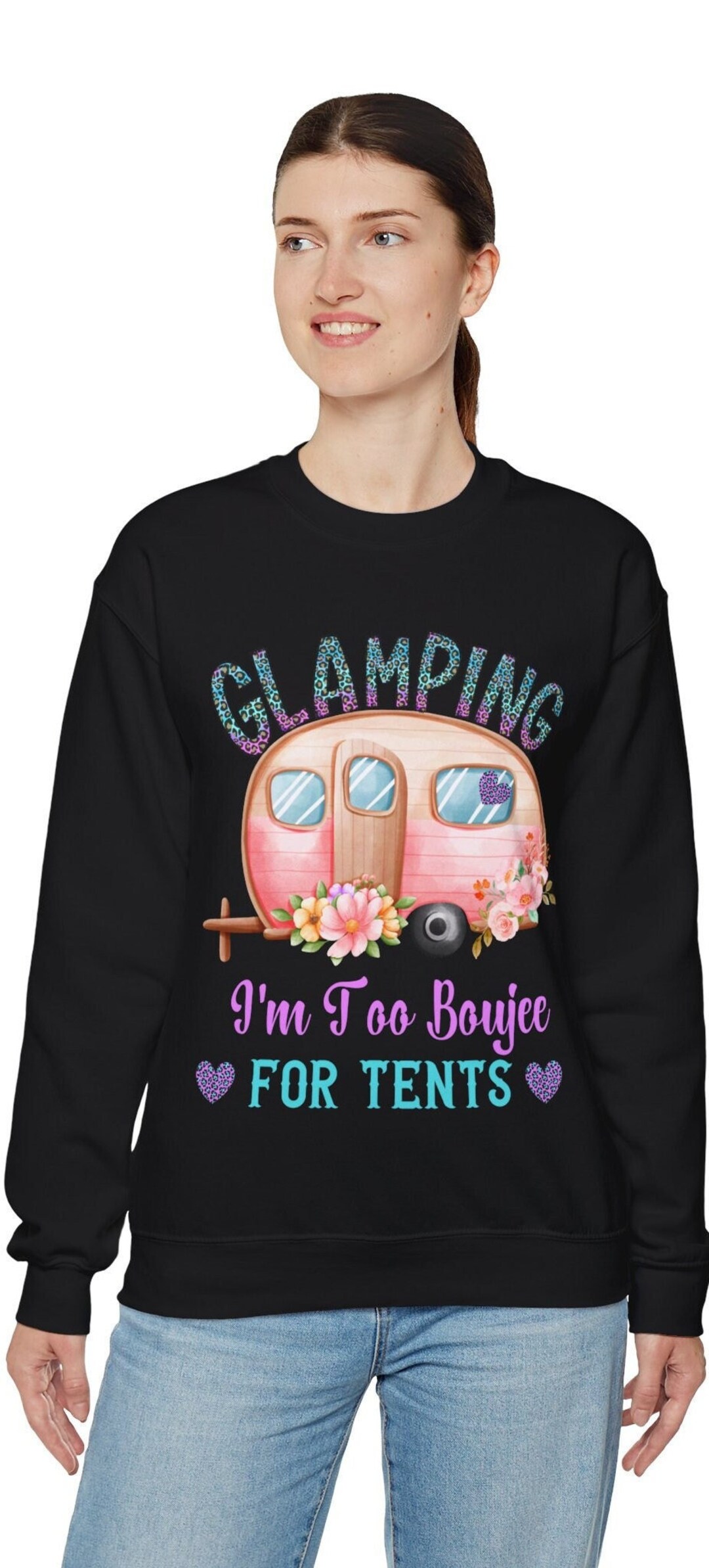 Funny Sarcastic Glamping Sweatshirt, Glamping I'm Too Boujee for Tents ...