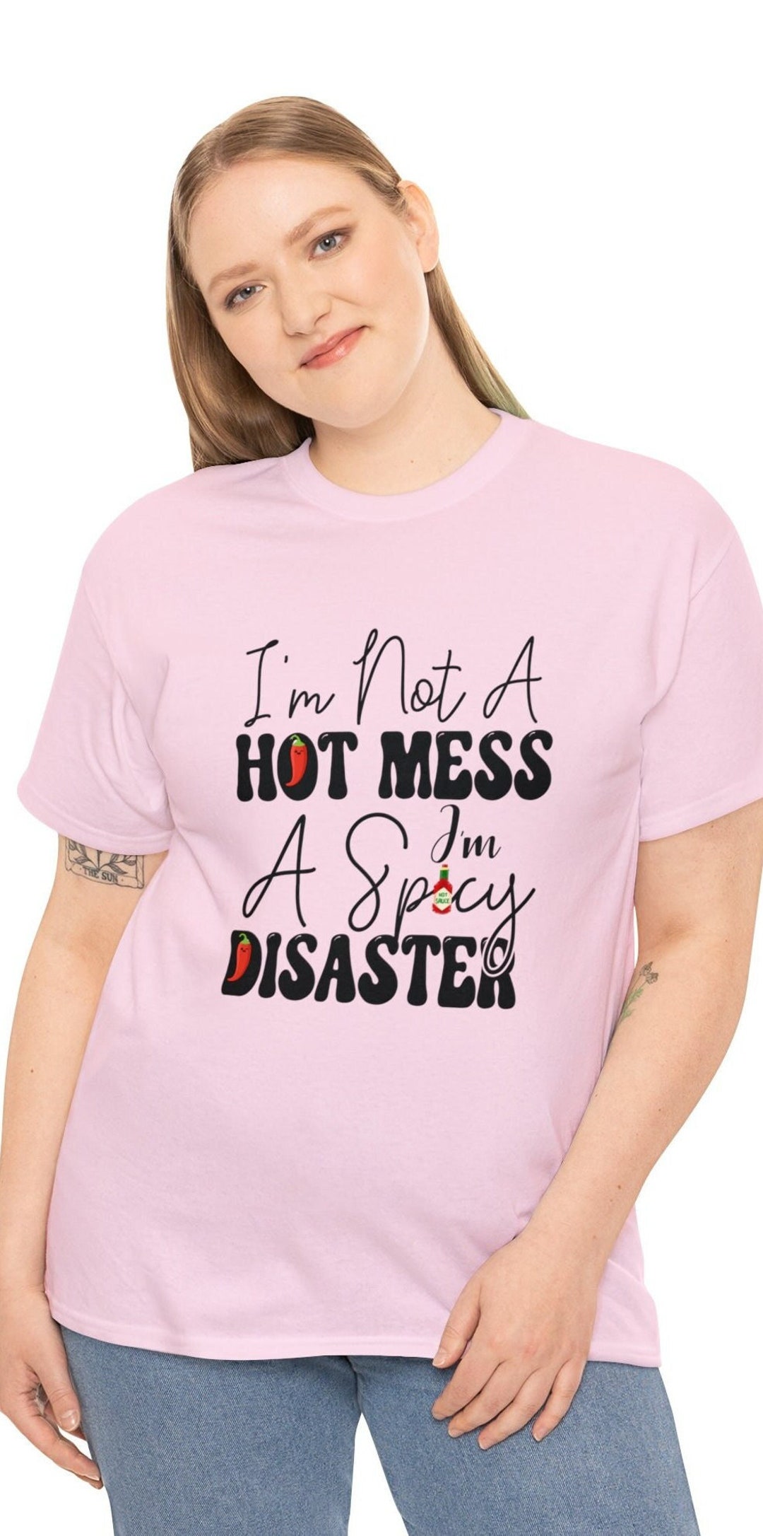 Funny Sarcastic T Shirt, I'm Not A Hot Mess I'm A Spicy Disaster T ...