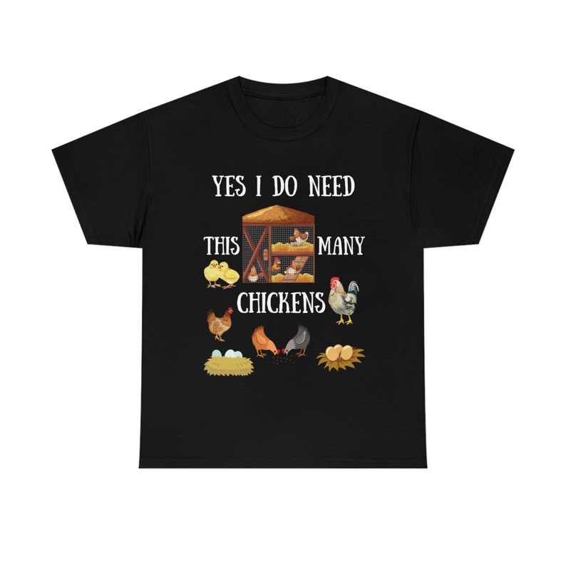 Funny Chicken T Shirt, Yes I Do Need This Many Chickens T Shirt ...