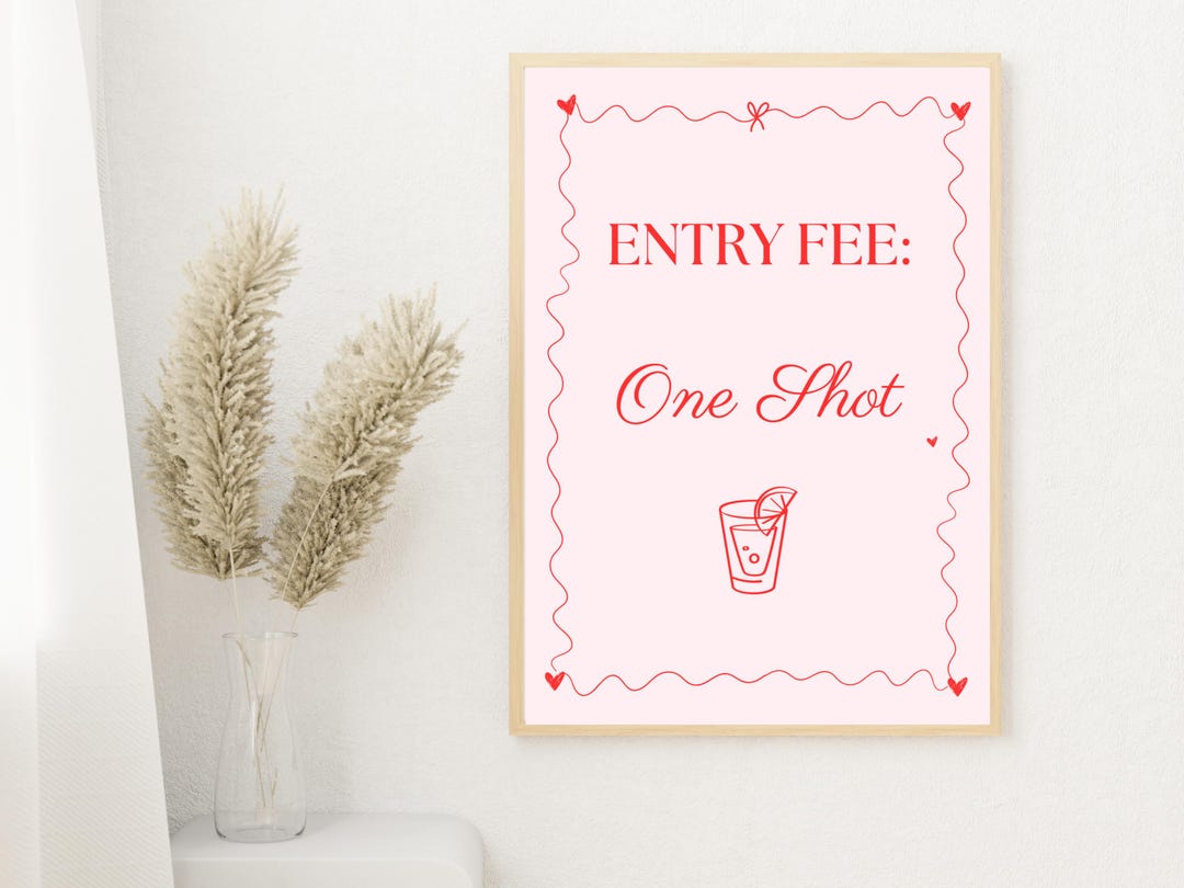 Entry Fee One Shot Printable Sign, Galentines Day Party Poster ...