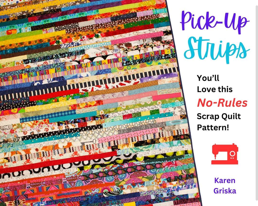 Pick-up Strips Quilt Pattern, Easy Scrap Quilt Pattern, No Rules Quilt ...